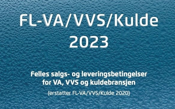 Ber alle stille seg bak nye Felles salgs- og leveringsbetingelser – FL-VA/VVS/Kulde 2023